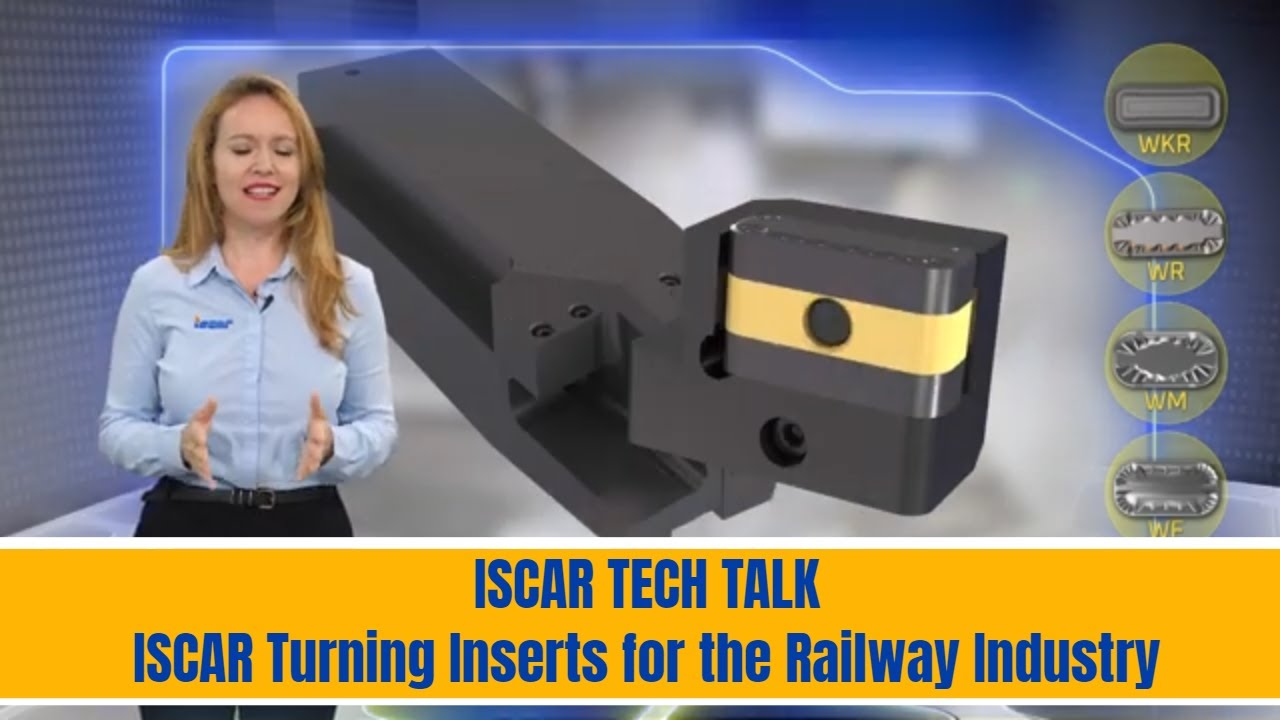 ISCAR Turning Inserts for the Railway Industry - Worcon